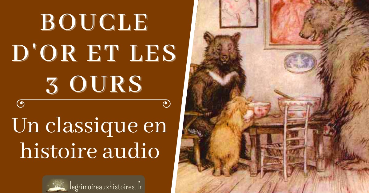 Boucle d'Or et les trois Ours, l'histoire à écouter - Livre audio enfant