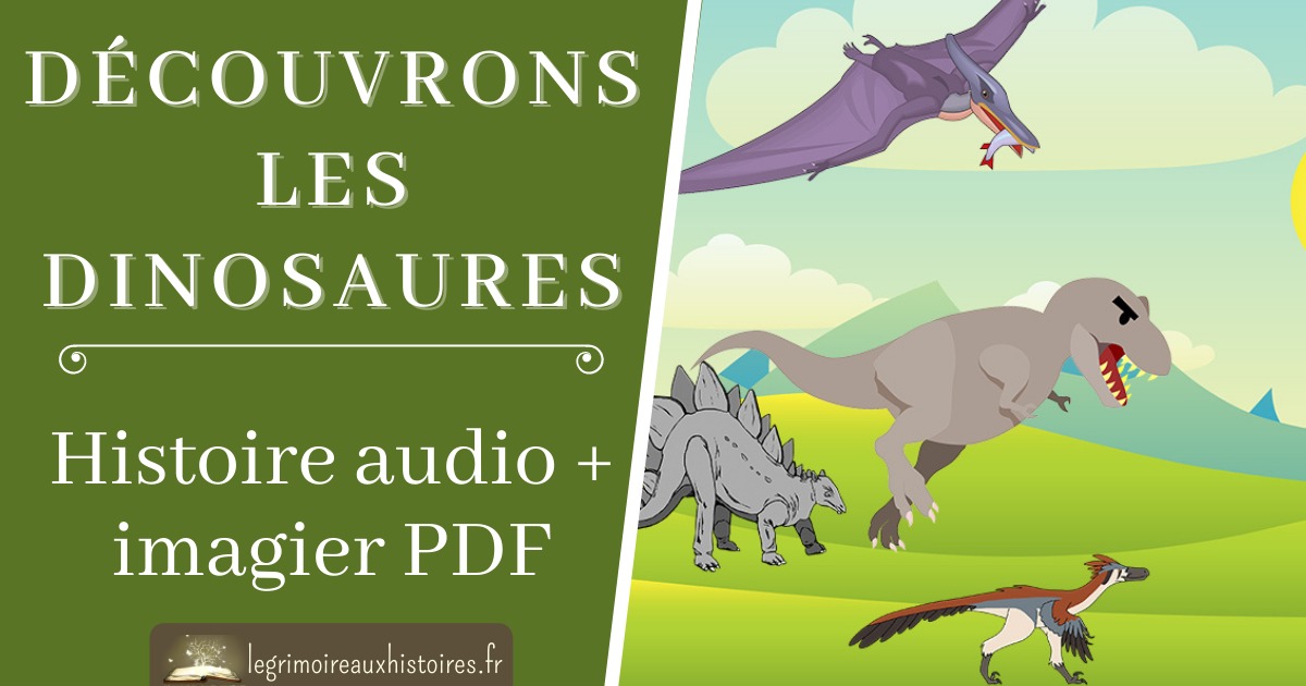 Histoire sur les dinosaures - Histoire audio gratuite + imagier gratuit